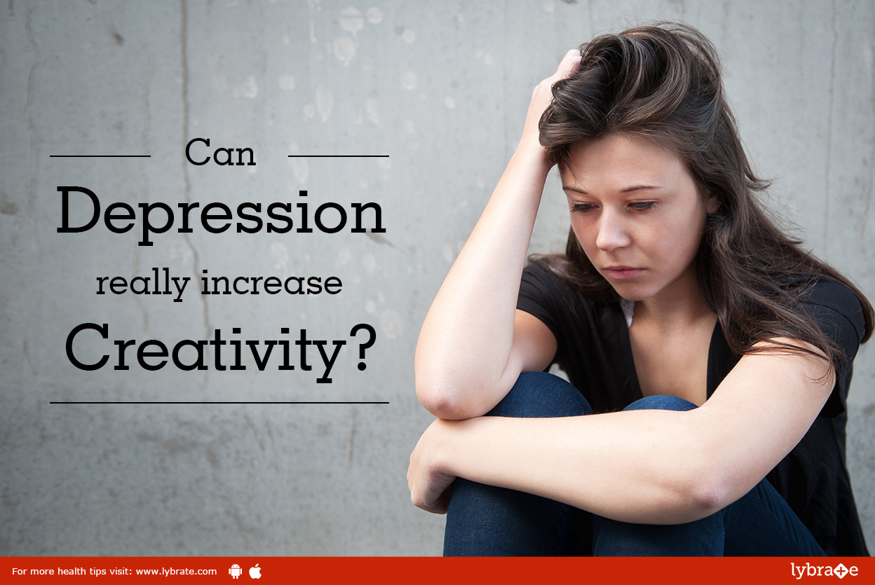 Can Depression Really Increase Creativity? - By Dr. Jyoti Kapoor Madan ...