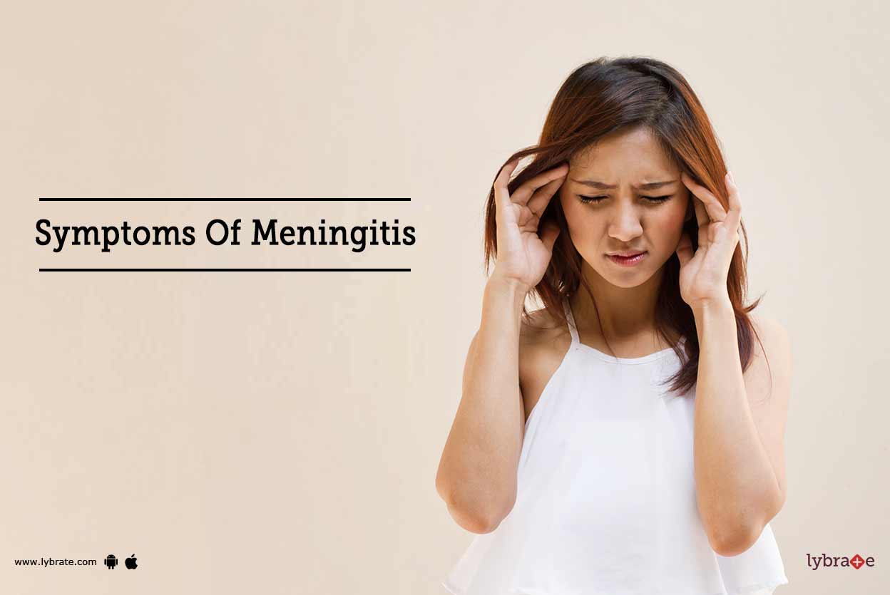 Symptoms Of Meningitis: First Signs When You Might Be Having Meningitis